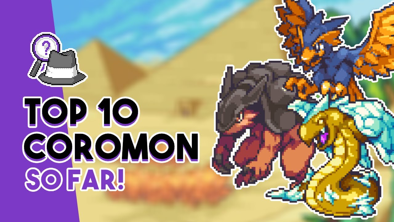 Top 10 Coromon in 2021! - Coromon videos